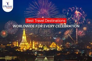 Best Travel Destinations Worldwide for Every Celebration